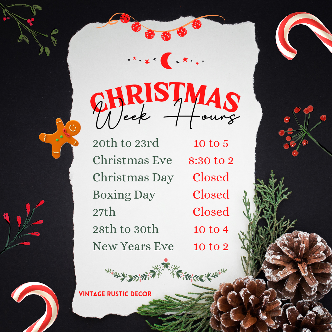 Christmas Week Store Hours – Vintage Rustic Decor